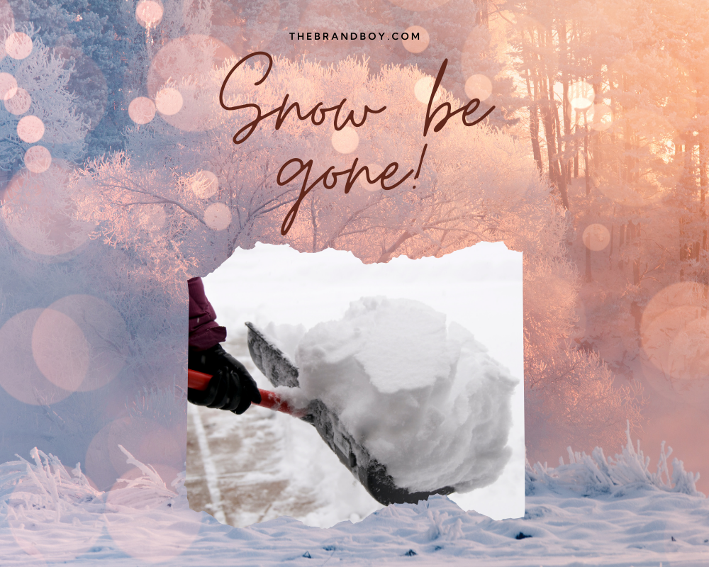871+ Catchy Snow Shoveling Slogans And (Generator + Guide) - BrandBoy