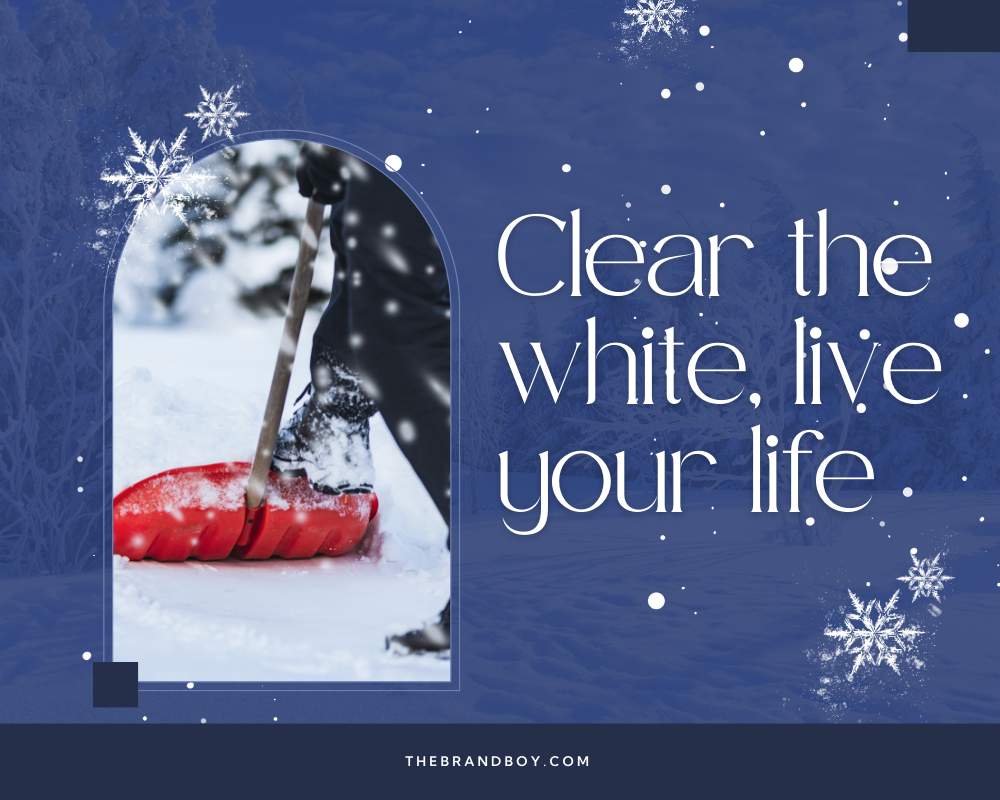 871+ Catchy Snow Shoveling Slogans And (Generator + Guide) - BrandBoy