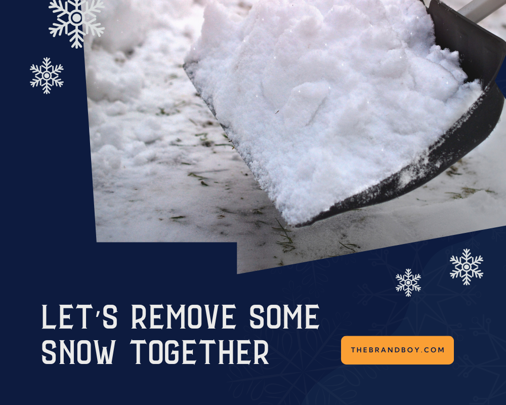 871+ Catchy Snow Shoveling Slogans And (Generator + Guide) - BrandBoy
