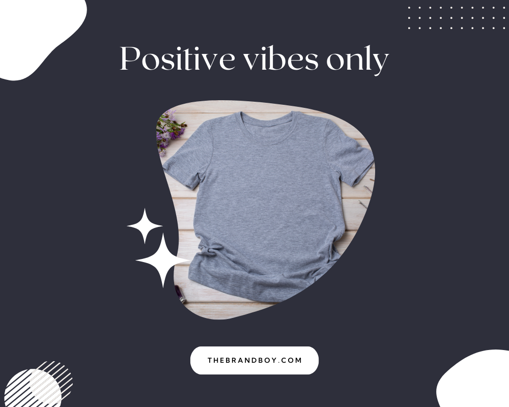 801+ Brilliant T-Shirt Slogans And Taglines - TheBrandBoy.Com