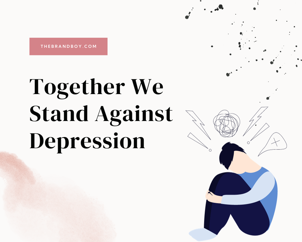 872+ Best Depression Slogans And taglines (Generator + Guide) - thebrandboy