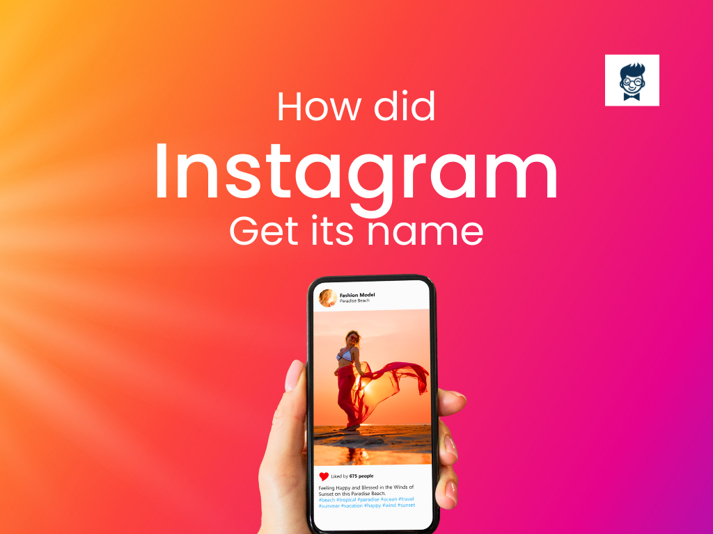How Did Instagram Get Its Name: Picturing Origins - BrandBoy