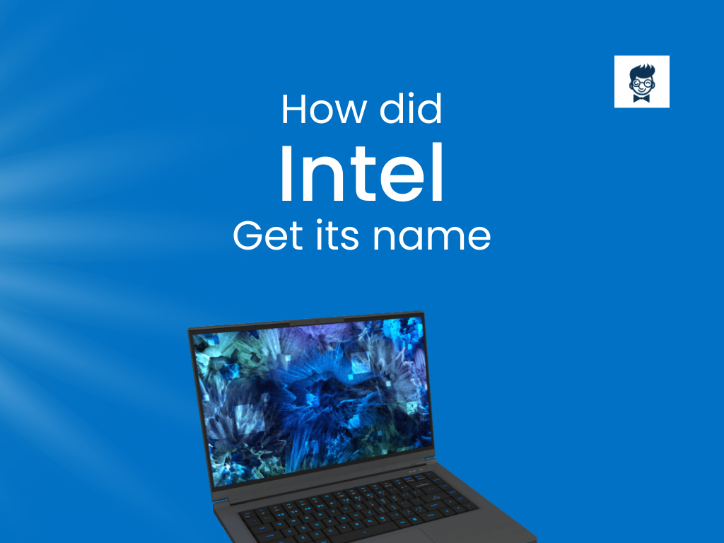 How Did Intel Get Its Name: Inside the Chip - BrandBoy