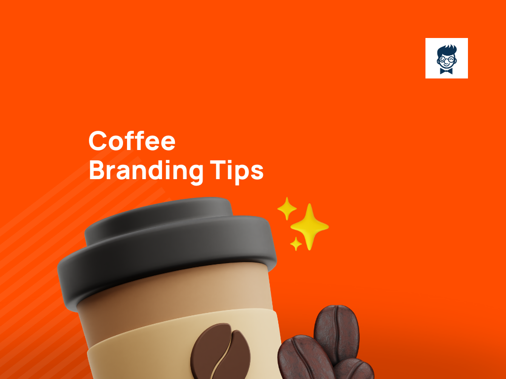 Guide for Coffee Branding: Examples, Strategies, Ideas