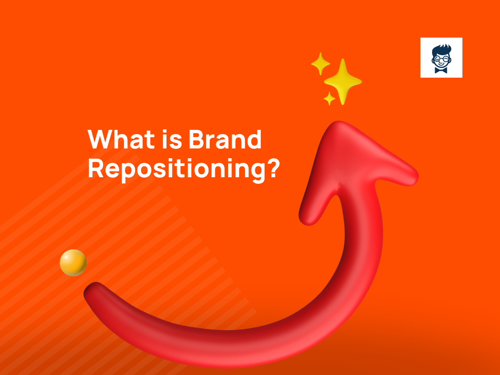 Brand Repositioning: Transforming Your Brand's Perception - BrandBoy