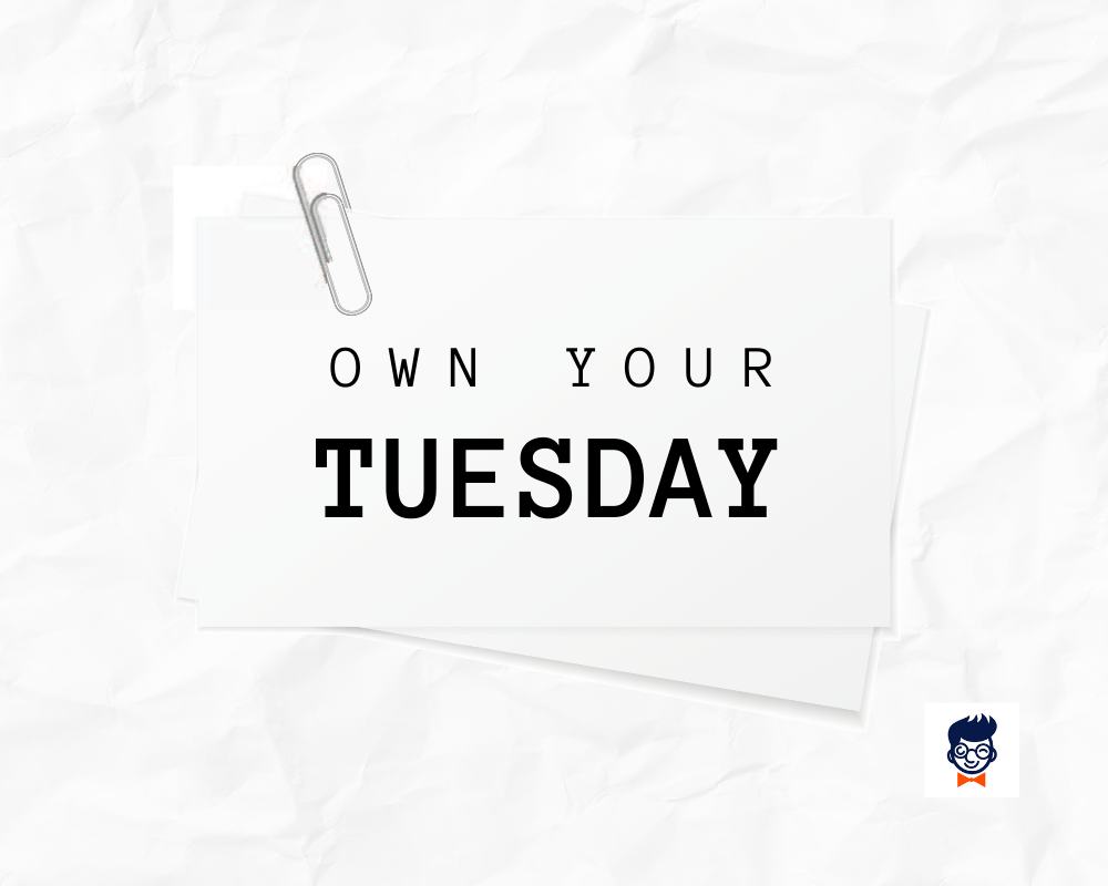 871+ Brilliant Tuesday Slogans - Thebrandboy.com