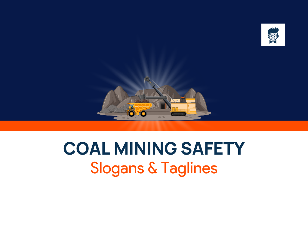 754+ Brilliant Coal Mining Safety Slogans Collection - Thebrandboy.com