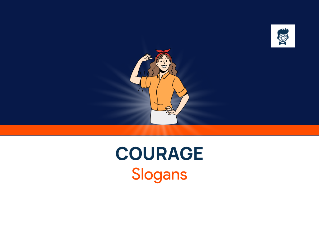 871+ Great Courage Slogans and Sayings (Generator + Guide ...
