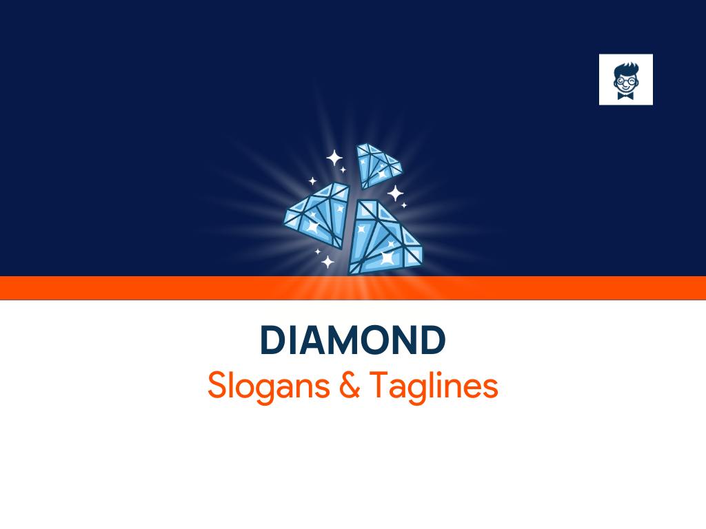875+ Superb Diamond Slogans and Taglines (Generator + Guide) - theBrandBoy