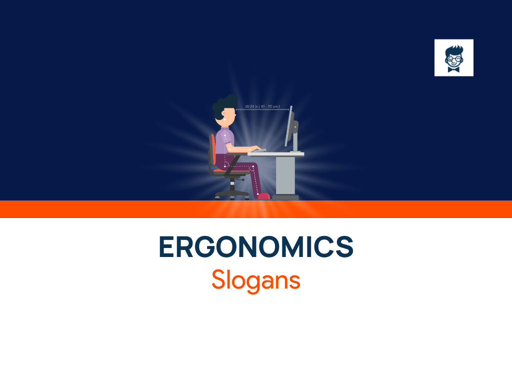 511+ Great Ergonomics Slogans Collection - thebrandboy.com
