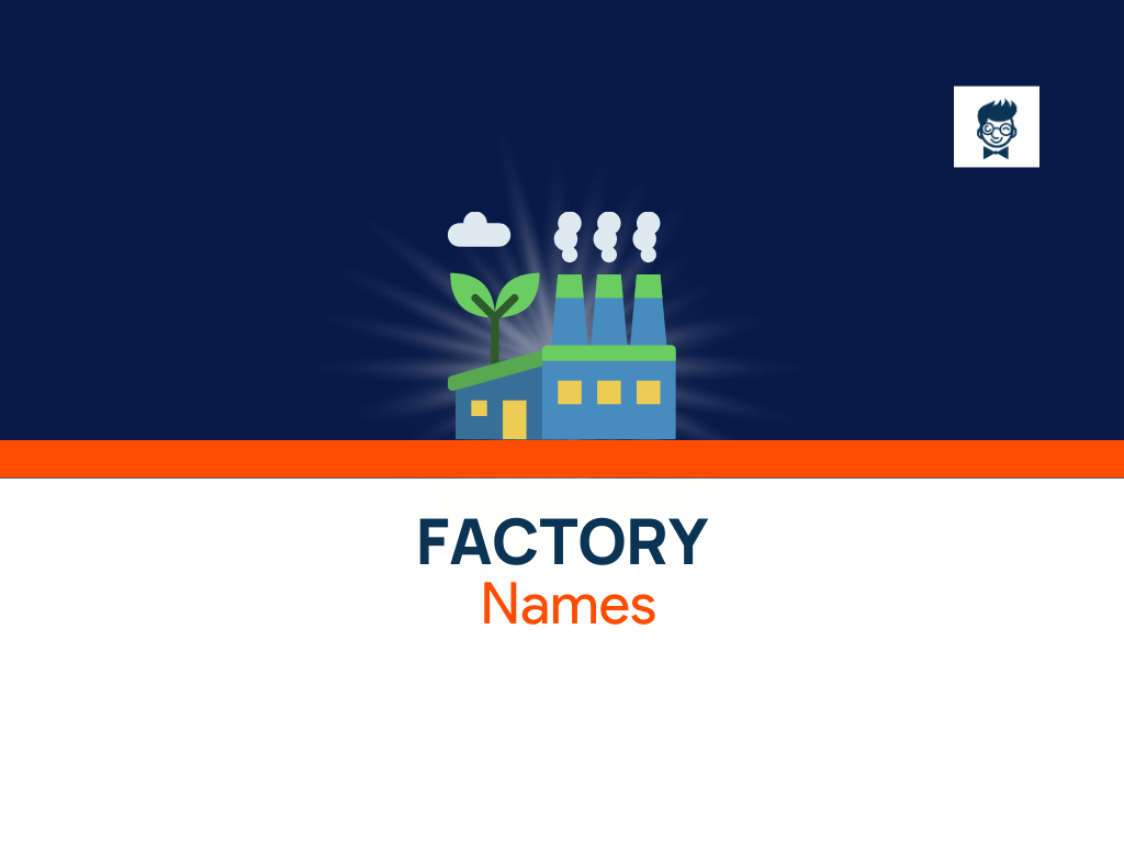 650+ Factory Names to Build a Strong Brand Identity! - BrandBoy