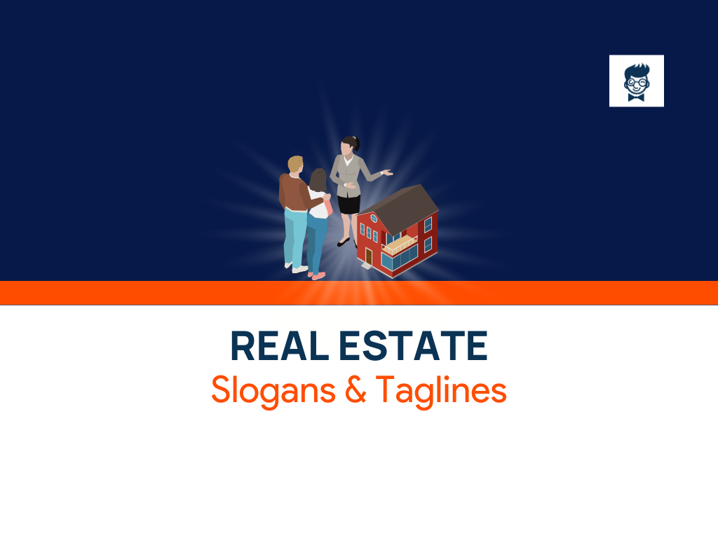 1005+ Real Estate Slogans Collection - TheBrandBoy.com