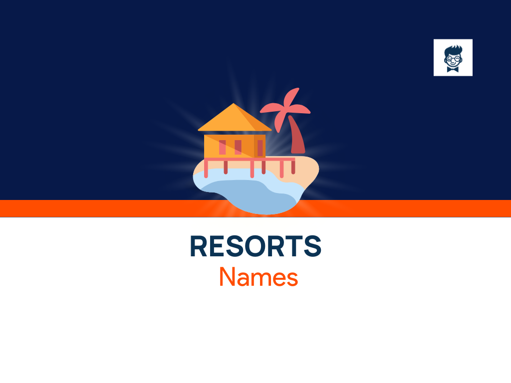 540+ Resorts Names Ideas, Suggestions And Domain Ideas - theBrandBoy.Com