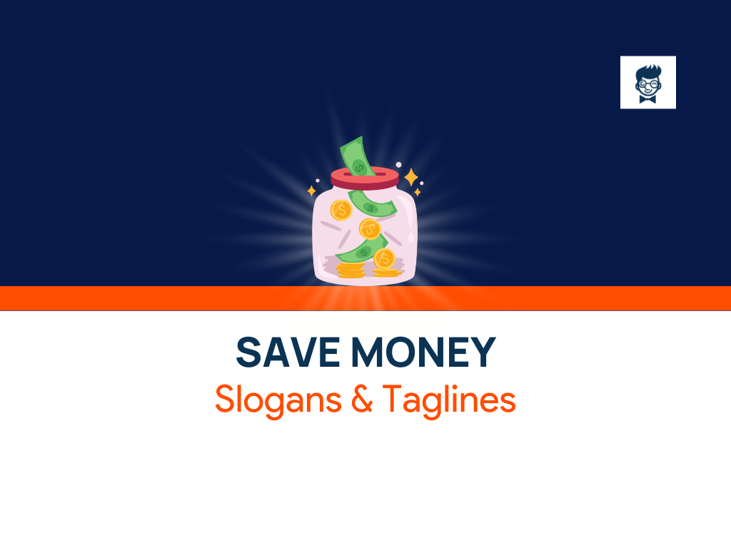 780+ Best Save Money Slogans Collection - Thebrandboy.com