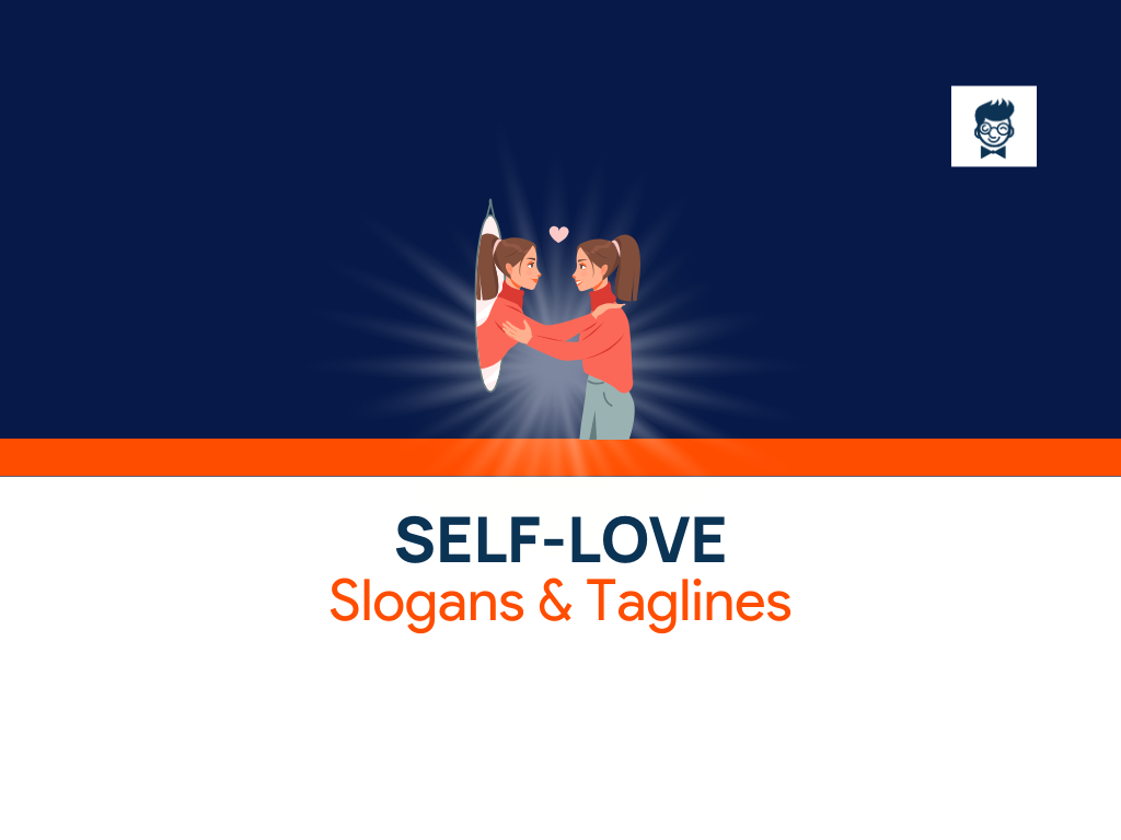 745+ Self-Love Slogans And taglines (Generator + Guide) - BrandBoy