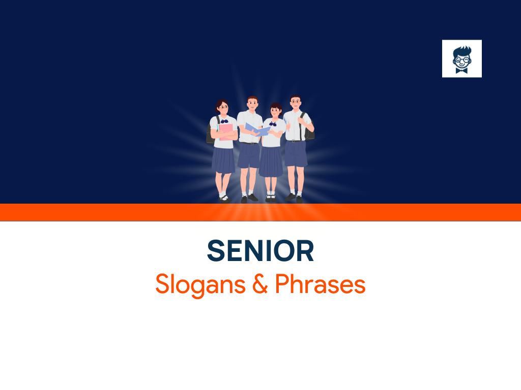 871+ Best Senior Slogans And Phrases - Thebrandboy.com