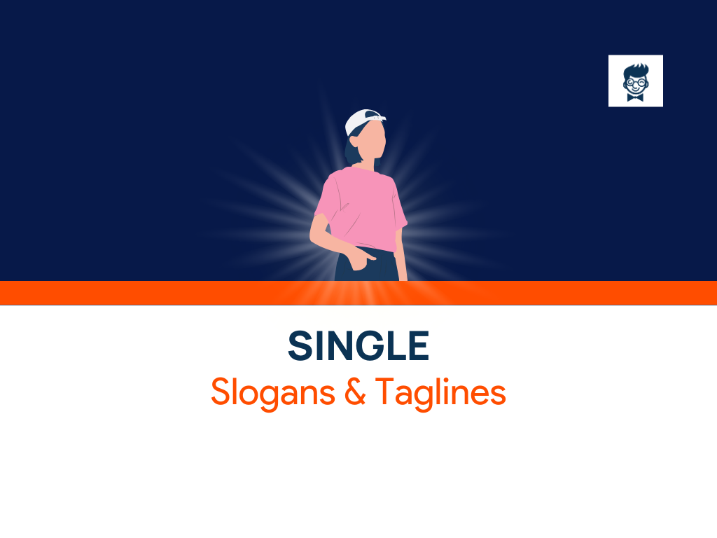 871+ Amazing Single Slogans Collection - Thebrandboy.com