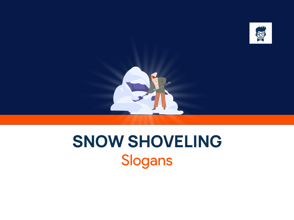 871+ Catchy Snow Shoveling Slogans And (Generator + Guide) - BrandBoy