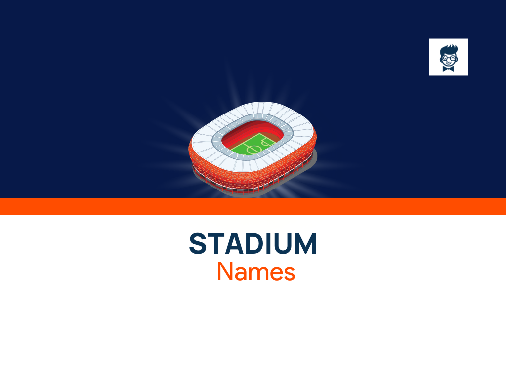 500+ Stadium Names to Inspire Fans! - BrandBoy