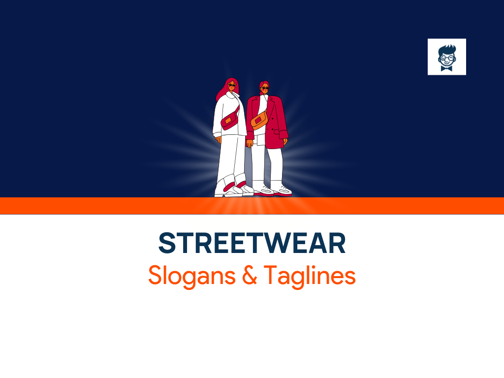 847+ Streetwear Slogans And Taglines (Generator + Guide) - BrandBoy