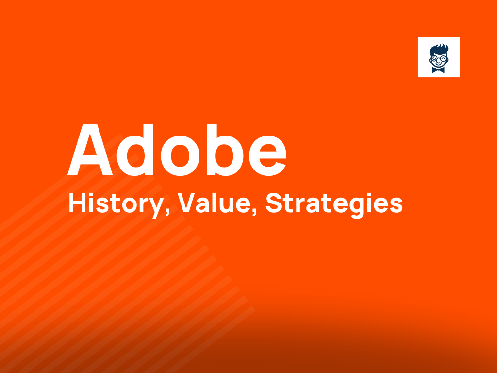 Adobe - History, Brand Value and Strategies - BeNextBrand