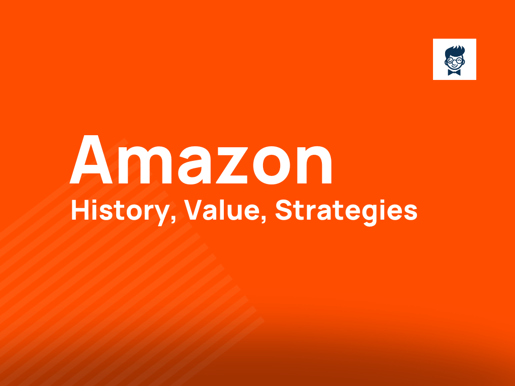 Amazon - History, Brand Value and Brand Strategy - BrandBoy