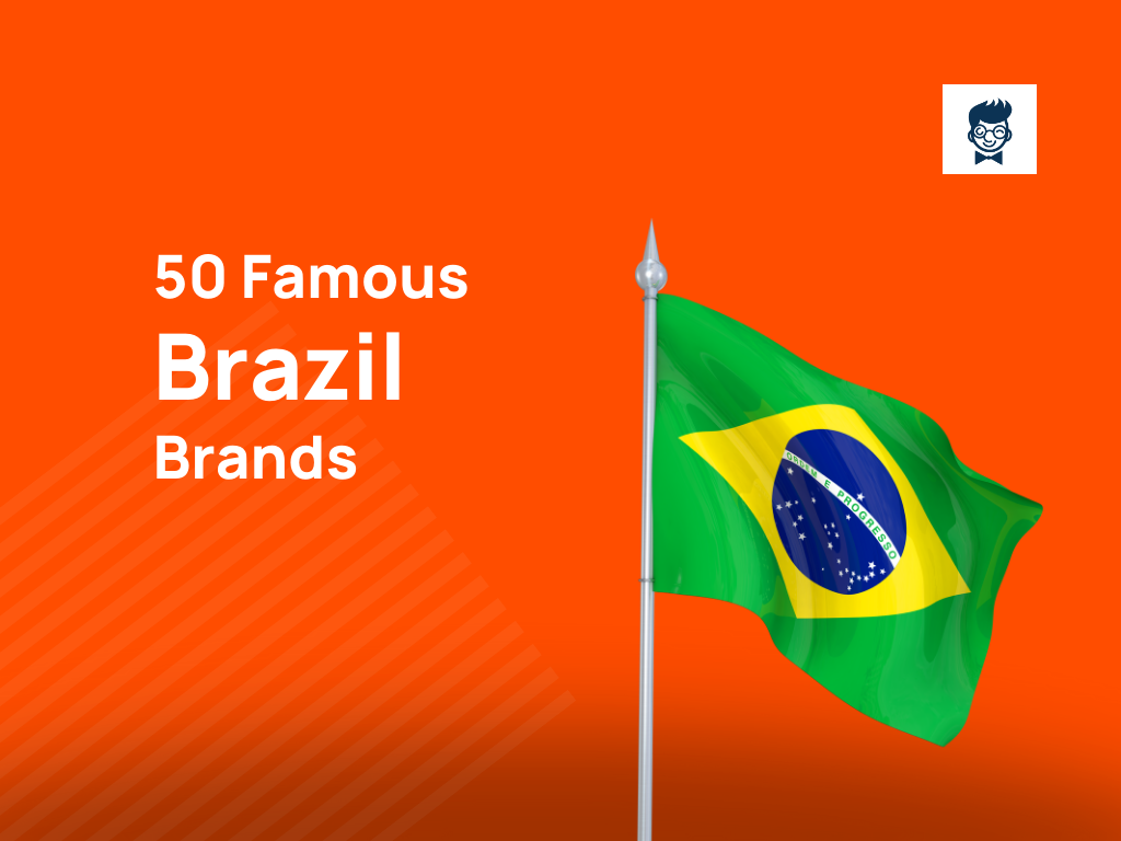 50 Top Brazilian Brands That You Need To Know