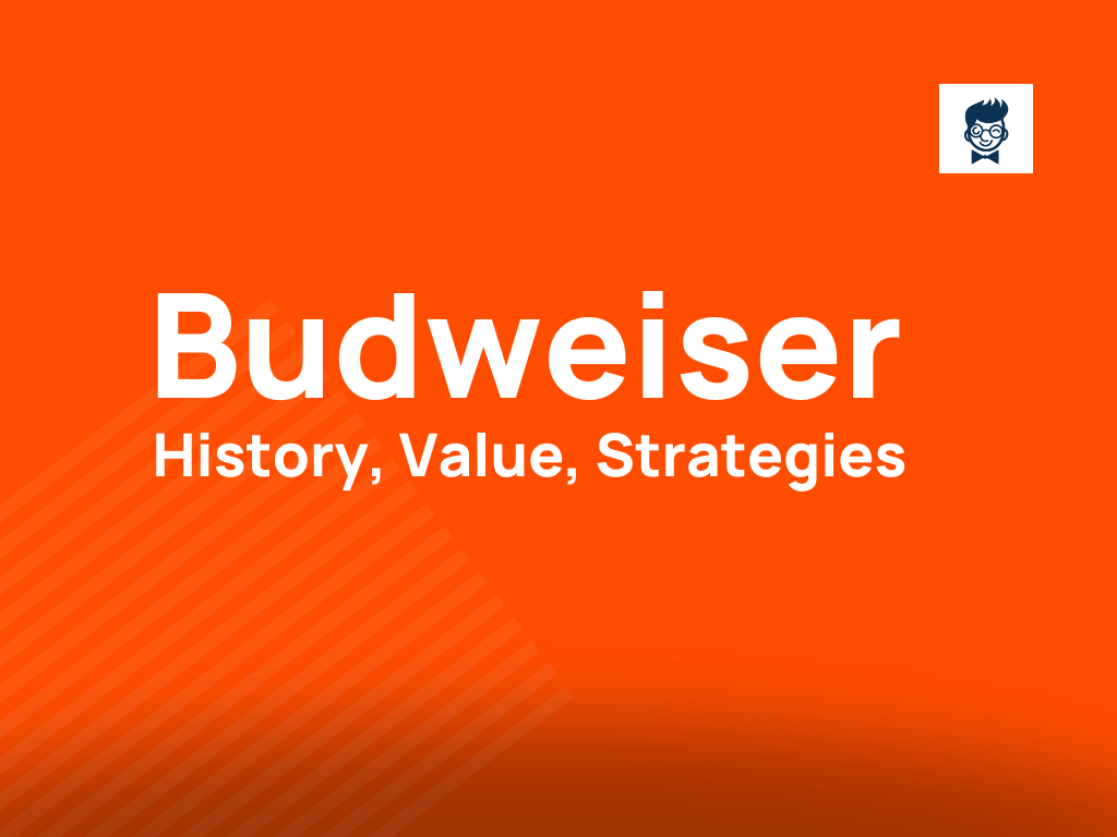 Budweiser - History, Brand Value, and Brand Strategy - BeNextBrand
