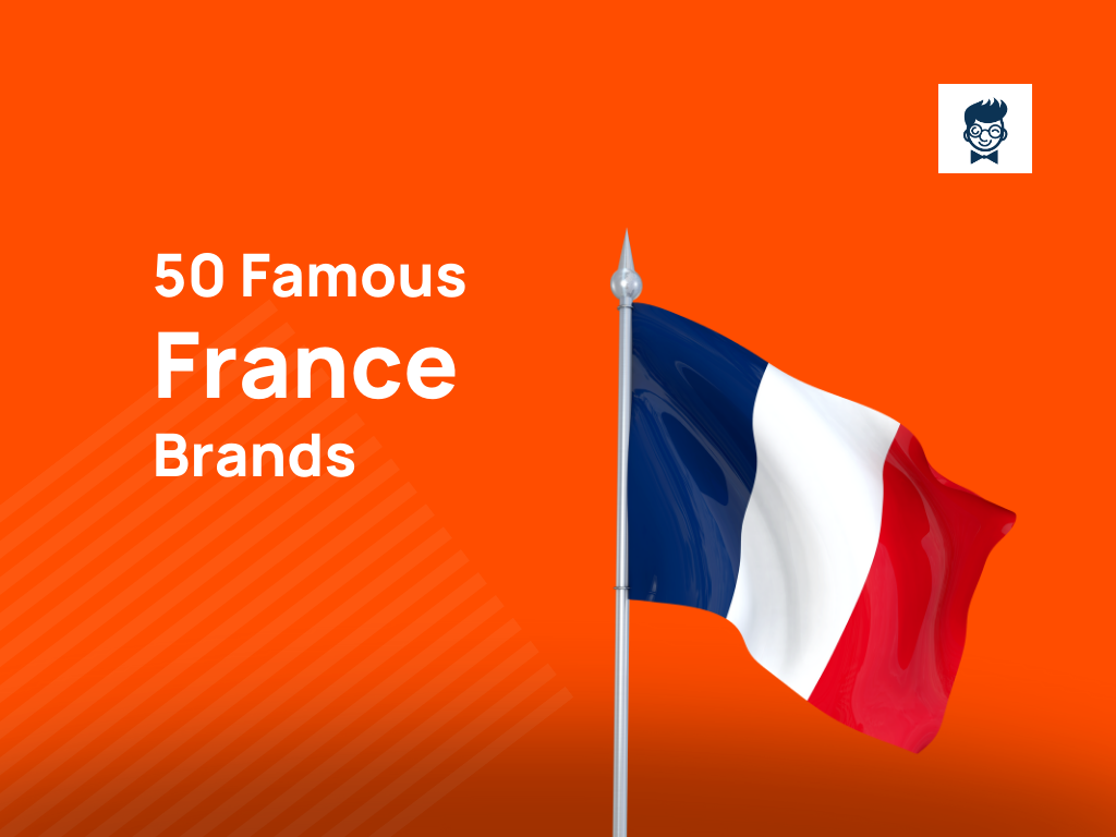 50+ Top France Brands Making Waves Globally -BeNextBrand.com