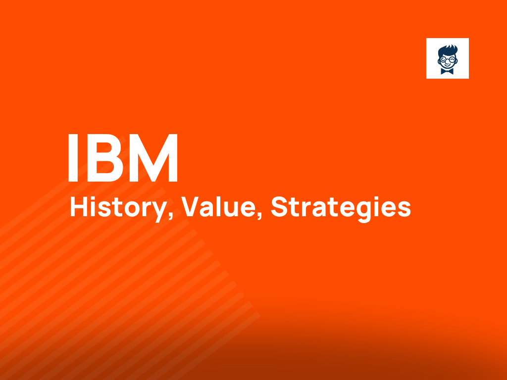 IBM - History, Brand Value, and Brand Strategy - BrandBoy