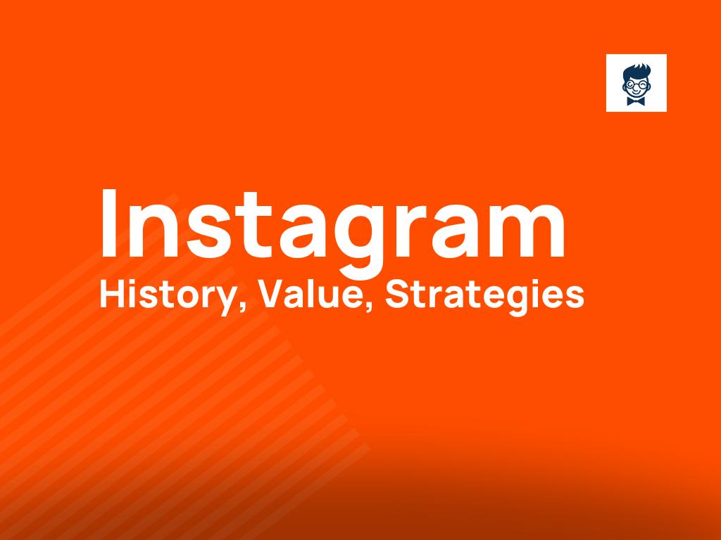 Instagram - History, Brand Value, and Brand Strategies - BeNextBrand
