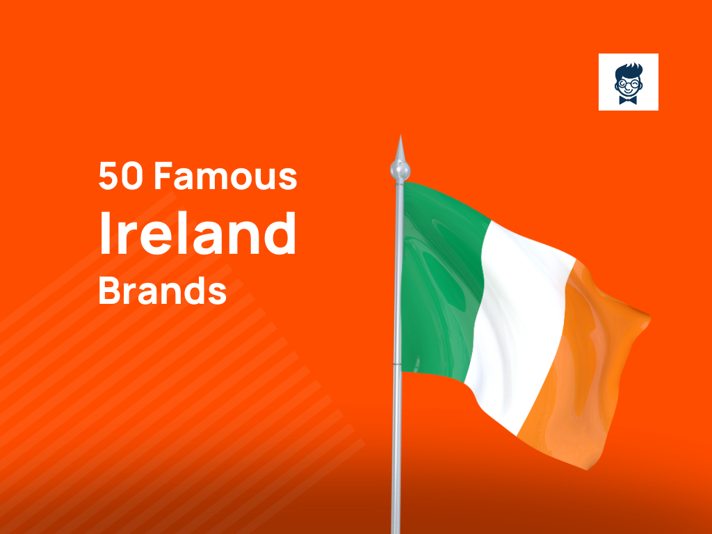 50 Top Ireland Brands That You Need To Know