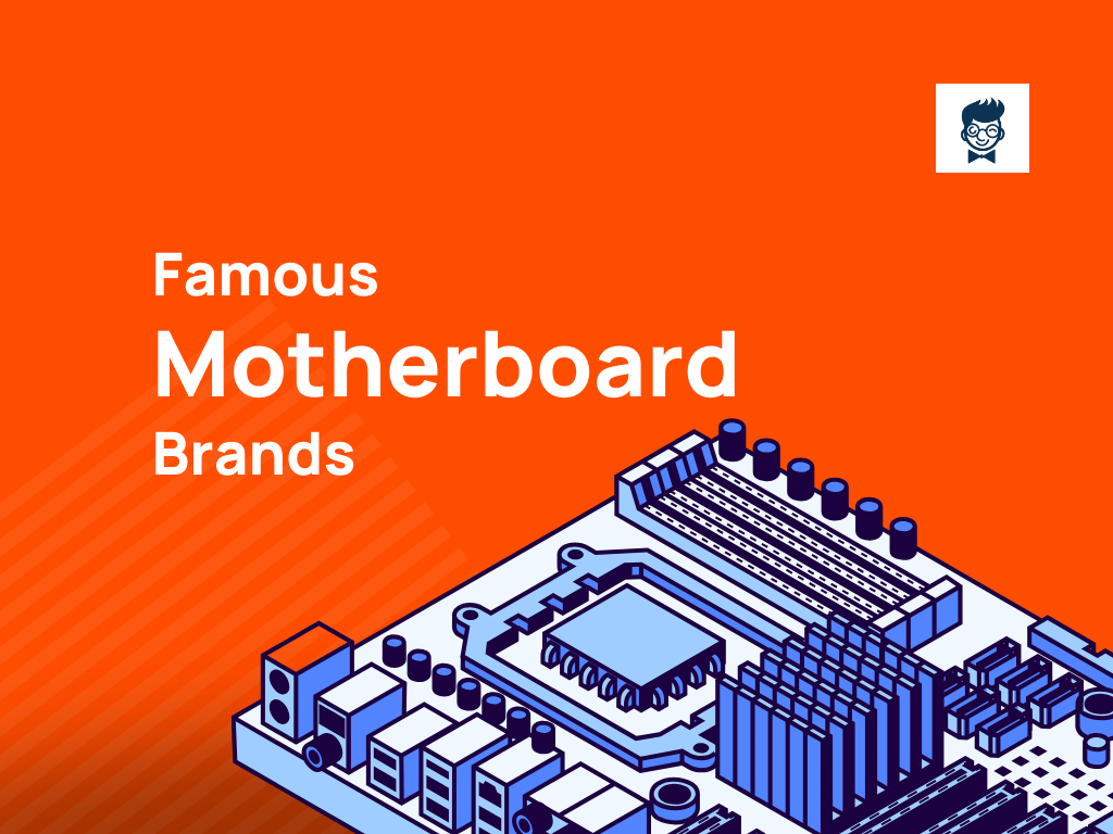 Top 63+ Best Motherboard Brands in the World -BeNextBrand.Com