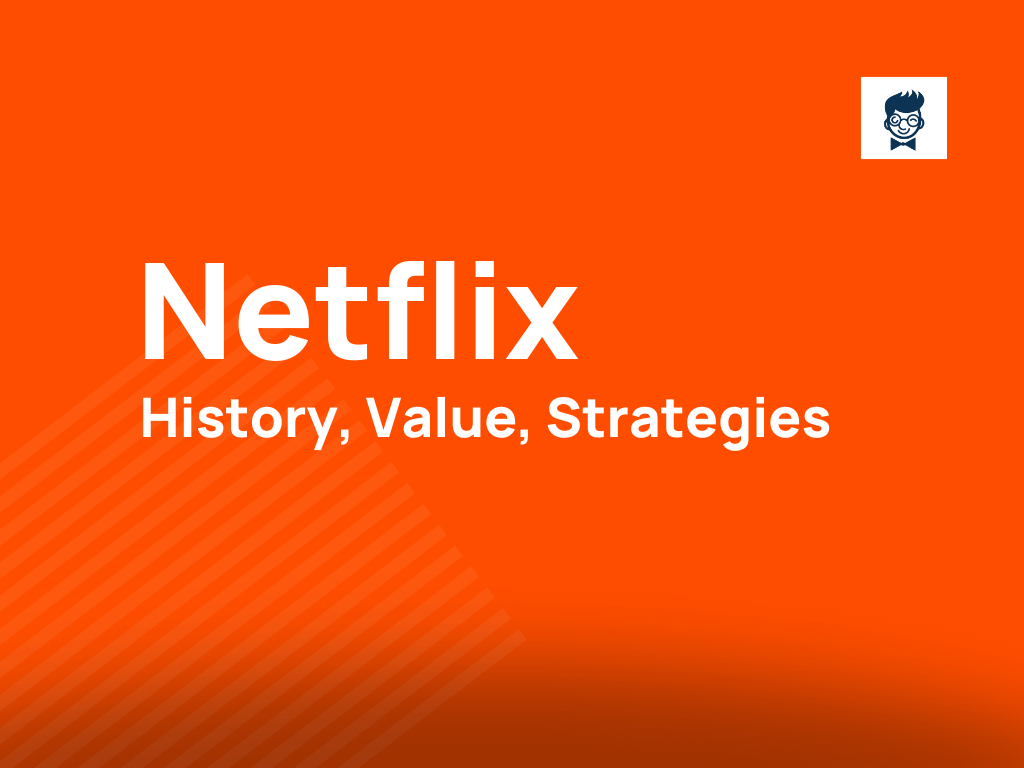 Netflix History, Brand Value, and Brand Strategies - BeNextBrand
