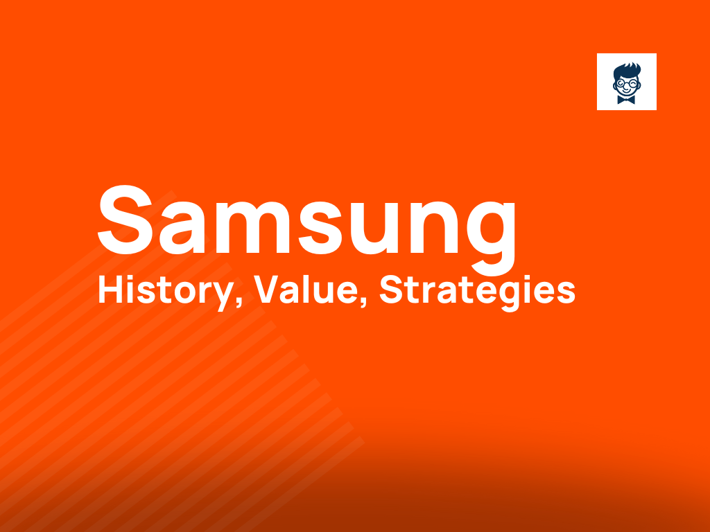 Samsung - History, Brand Value, and Brand Strategies - BeNextBrand