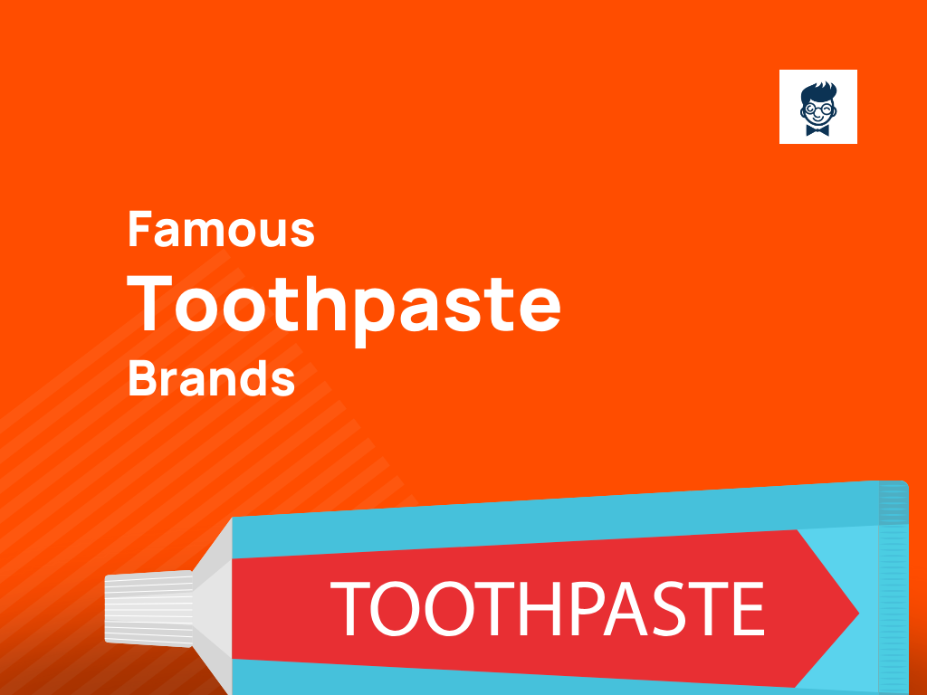 Top 48+ Best Toothpaste Brands in the World -BeNextBrand.com