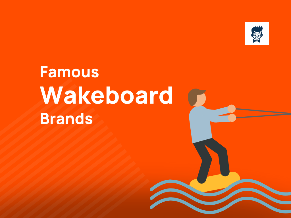 Top 38+ Best Wakeboard Brands in the World -BeNextBrand.com