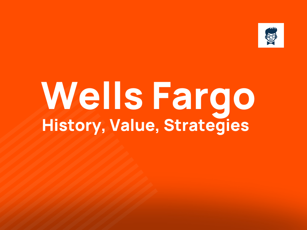 Wells Fargo: History, Brand Value, and Brand Strategies - BrandBoy