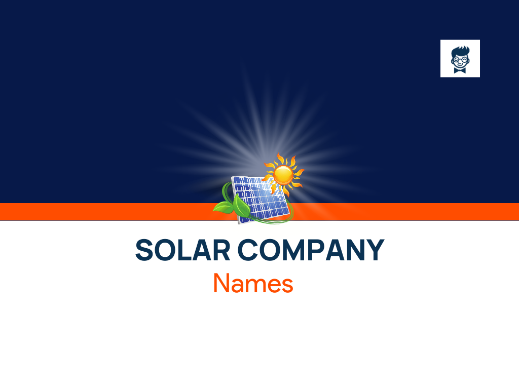 1550+ Solar Company Names Ideas - theBrandBoy.com