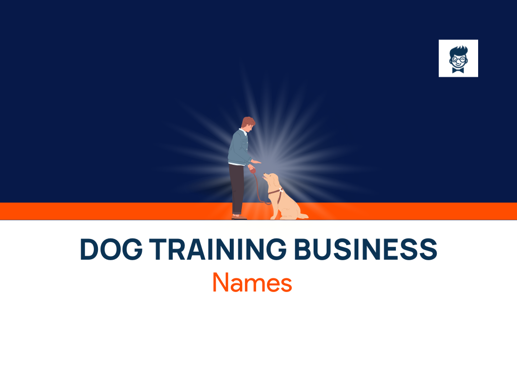 1010+ Dog Training Business Names Ideas And Suggestions (Video+Infographic)