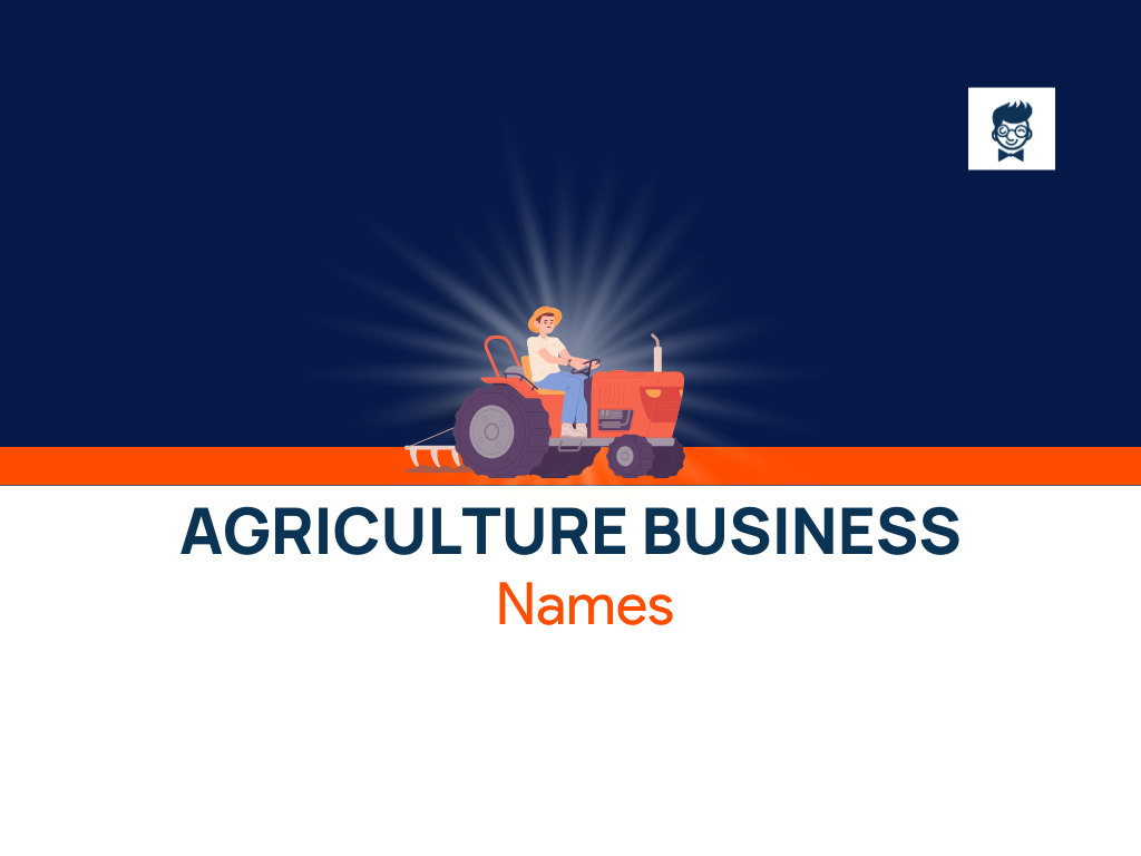 998+ Agriculture Business Names That Customers Will Trust!