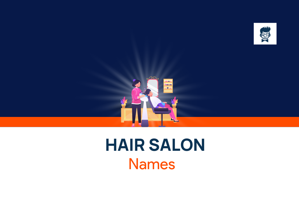 1750+ Hair Salon Names Ideas - TheBrandBoy.com