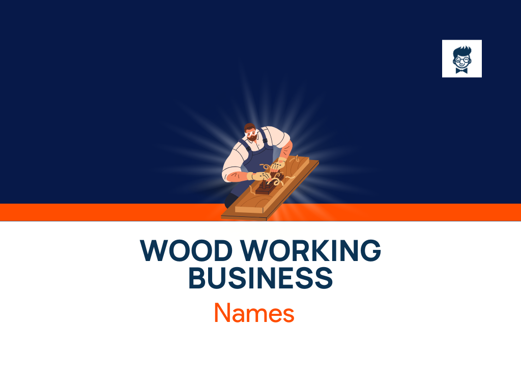 972+ Best Wood Working Business Names Ideas With Generator - The Social ...