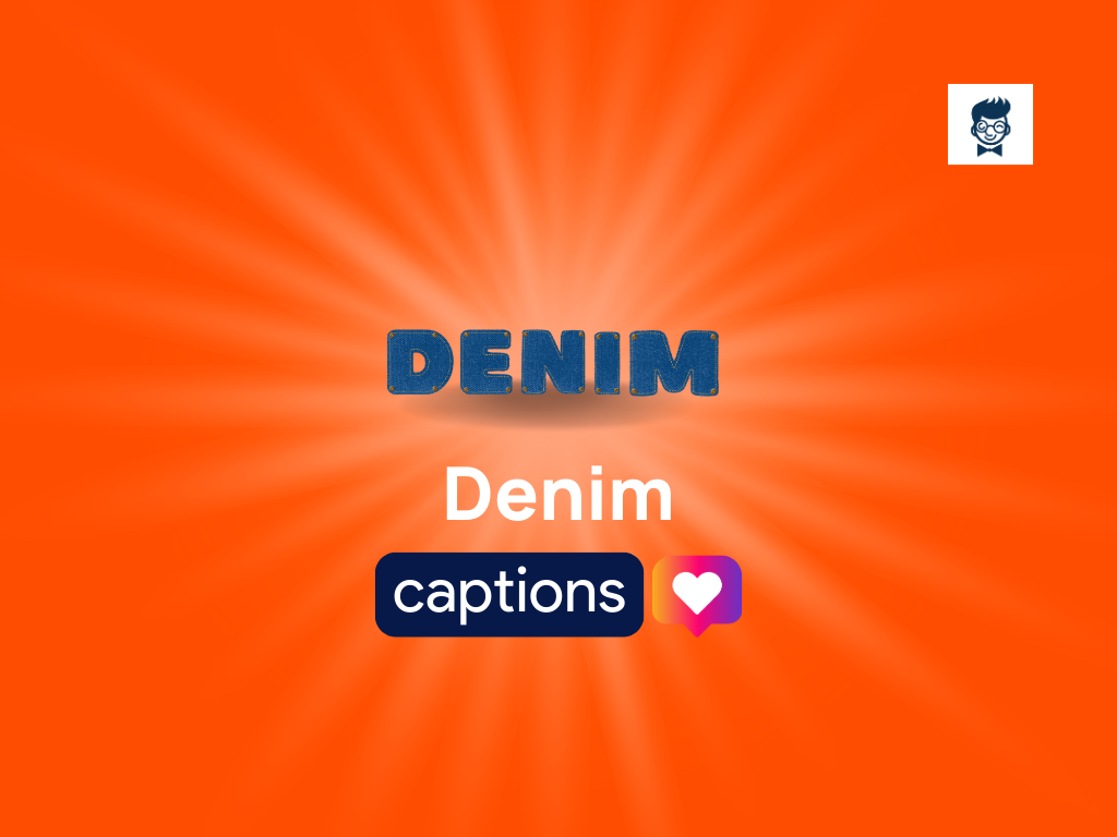 101+ Catchy Denim Captions for Instagram to Make Your Own - BeNextBrand.Com