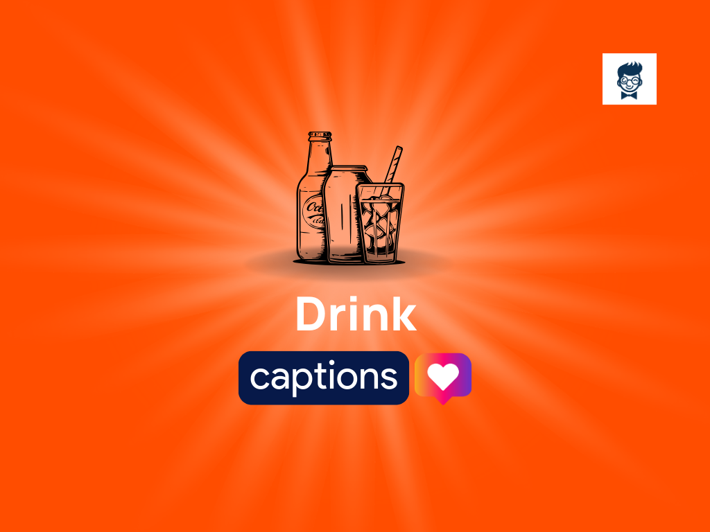 71+ Drink Captions for Instagram to Make Your Own - BeNextBrand.Com