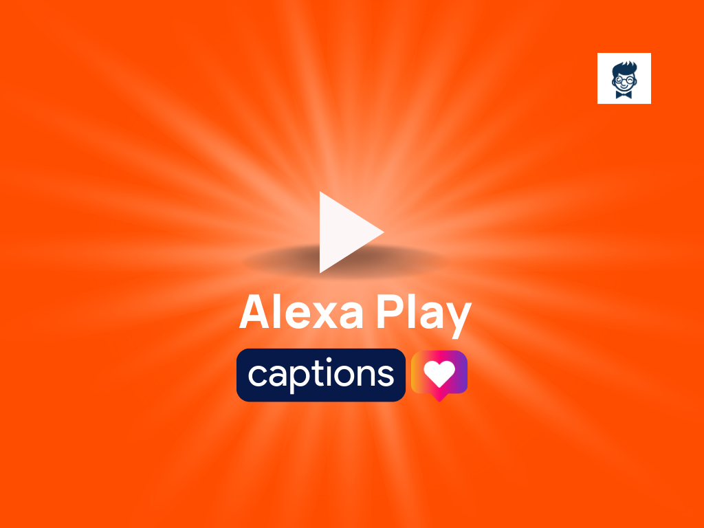 550+ Catchy Alexa Play Captions - BrandBoy