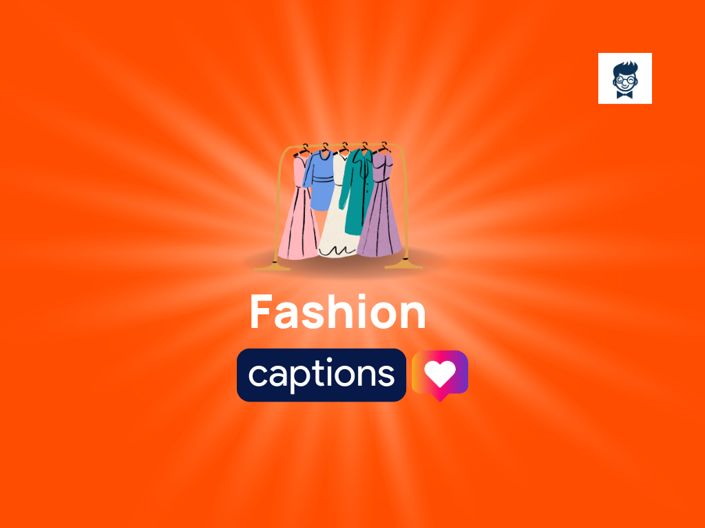 580+ Catchy Fashion Captions That Will Make You Go Viral - BeNextBrand