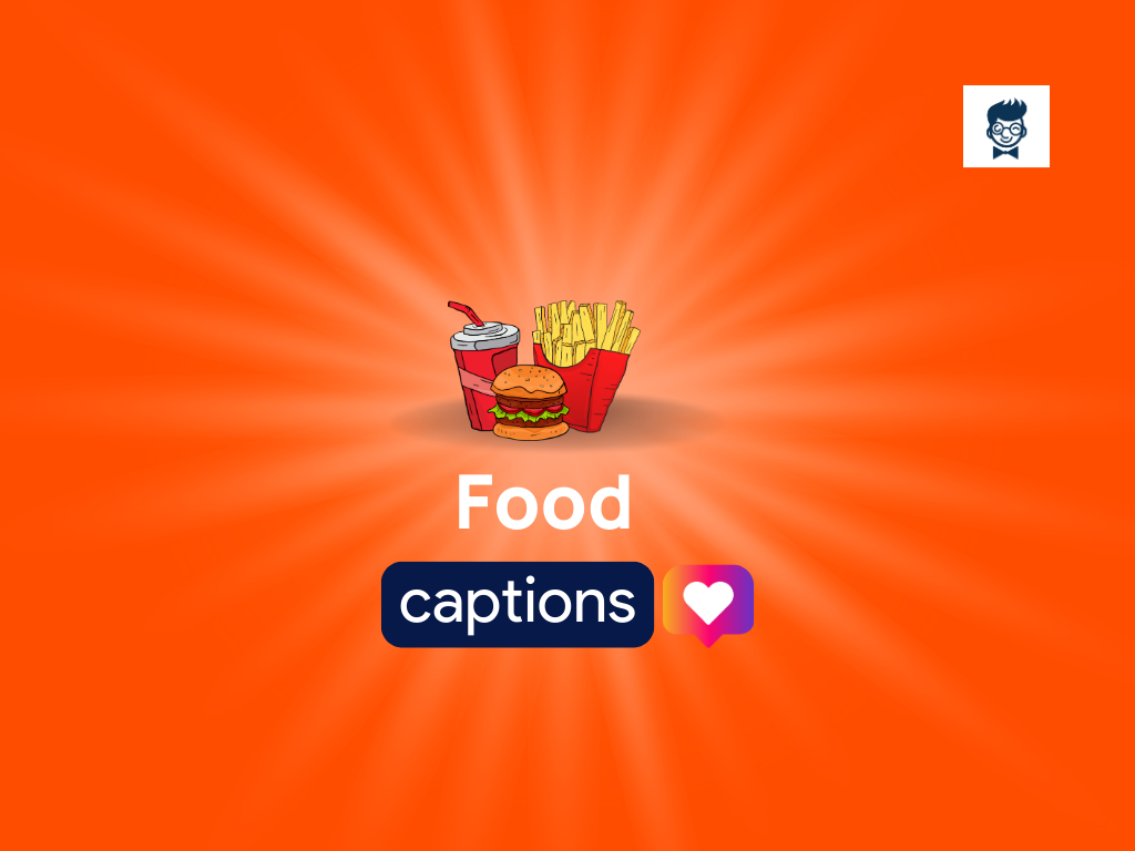 950+ Catchy Food Captions That Will Make You Go Viral -BeNextBrand