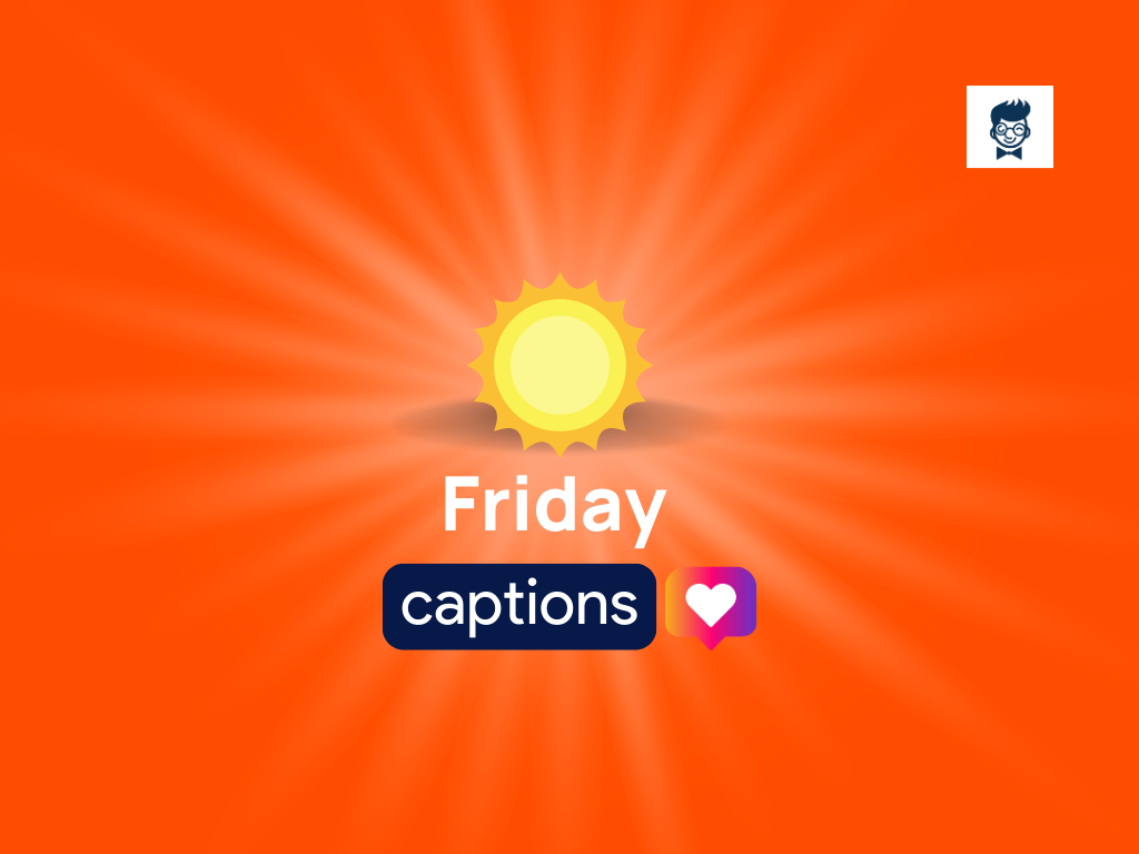 450+ Catchy Friday Captions That Will Make You Go Viral - BeNextBrand