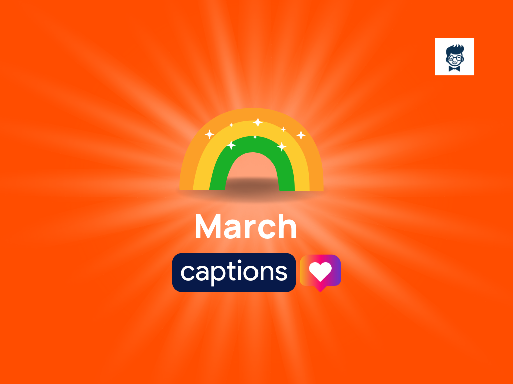 380+ Catchy March Captions For Instagram - BrandBoy